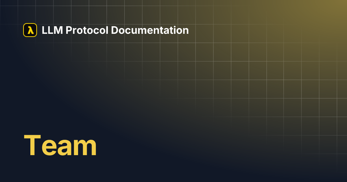 Team | LLM Protocol Documentation
