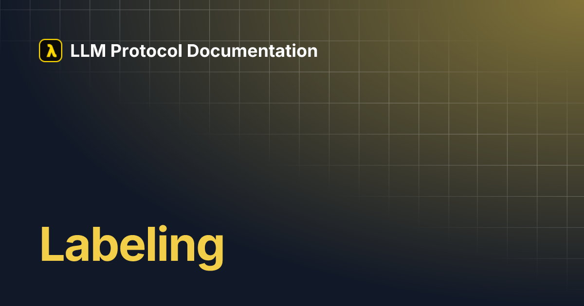Labeling | LLM Protocol Documentation